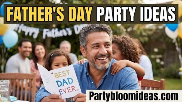 10 Father's Day Party Ideas (2026) - Party Bloom Ideas